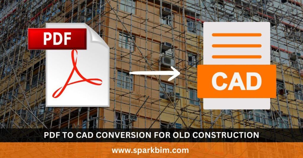PDF to CAD Conversion for Old Construction Projects
