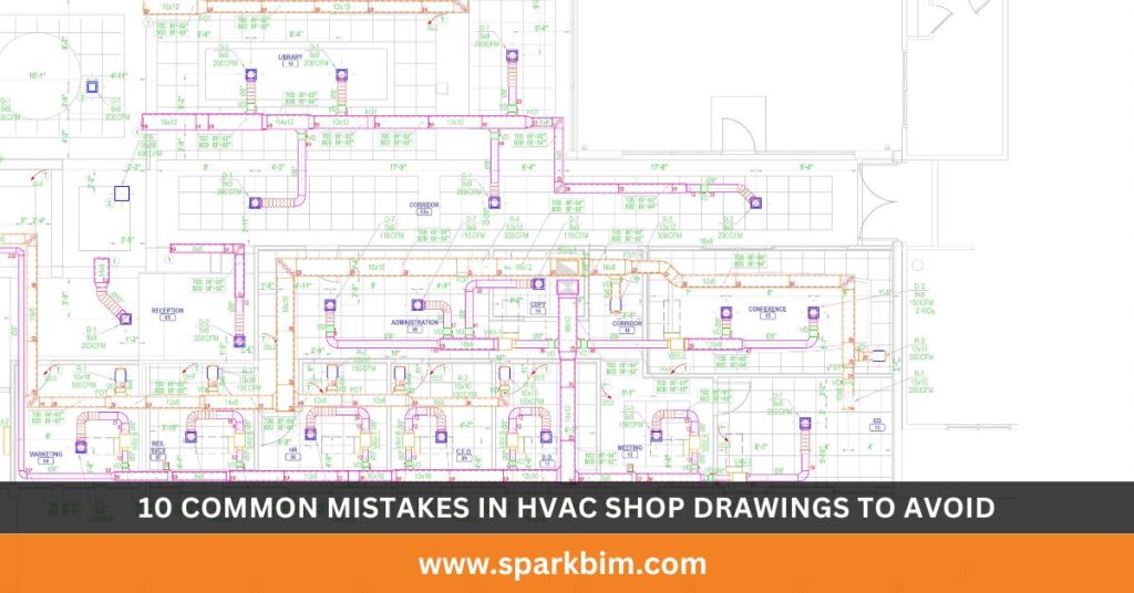 10 Common Mistakes in HVAC Shop Drawings to Avoid